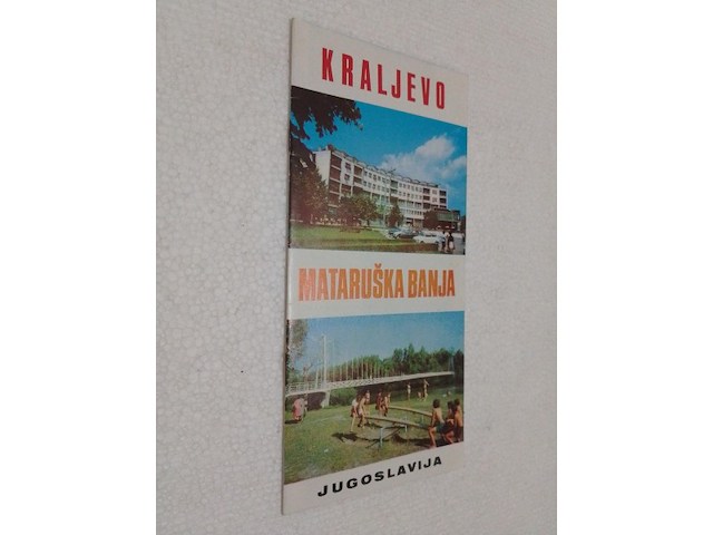 KRALJEVO -MATARUŠKA BANJA-TURISTIČKA BROŠURA 1967.GODIN