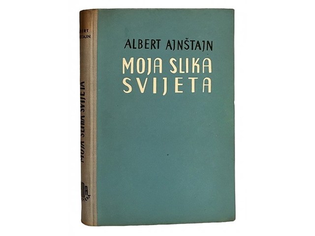 Moja slika svijeta - Albert Einstein