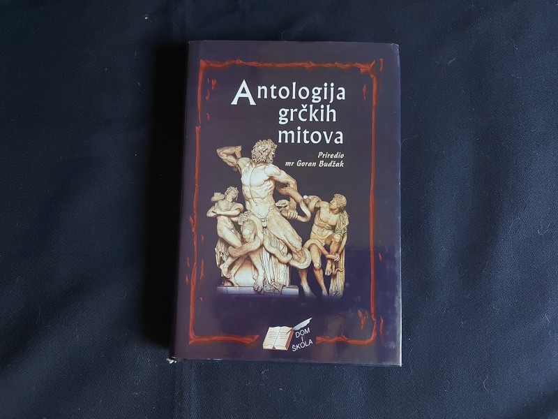 Antologija Grčkih Mitova - Mr Goran Budžak