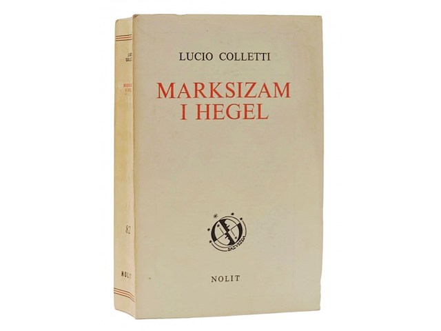 Lucio Colletti - Marksizam i Hegel