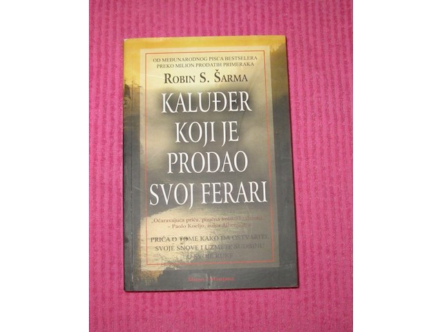 R. Šarma - KALUĐER KOJI JE PRODAO SVOJ FERARI. ODLIČNO!