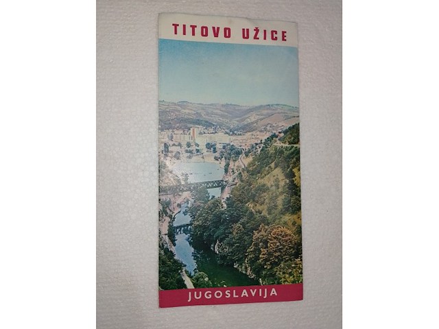 TITOVO UŽICE-JUGOSLAVIJA-TURISTIČKA BROŠURA IZ 1962.GOD