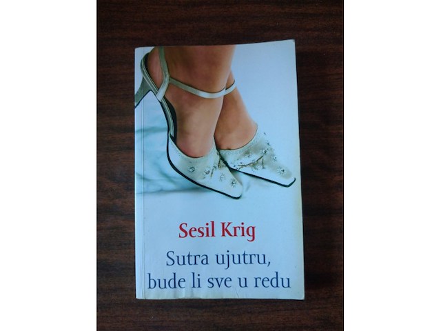 Sjutra ujutru bude li sve u redu Sesil krig