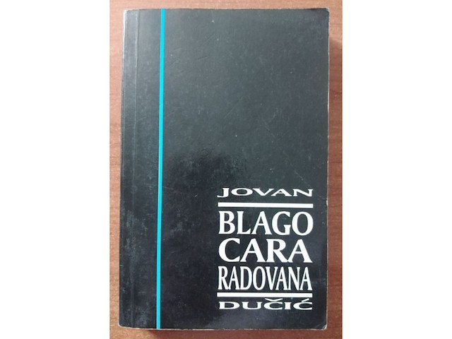 Blago cara Radovana Jovan Radovana Dučića