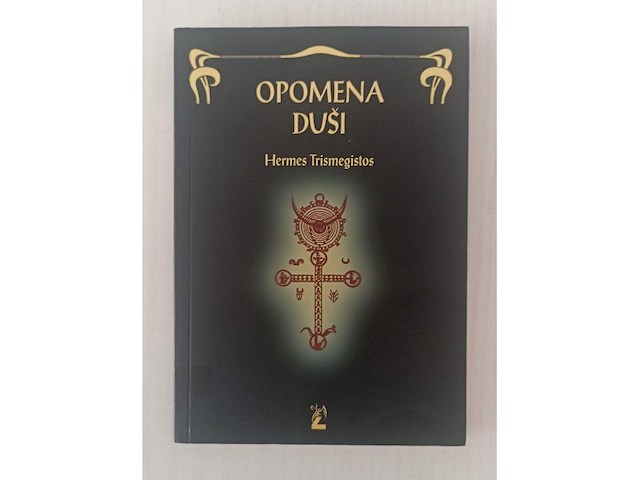 Hermes Trismegistos - Opomena duši