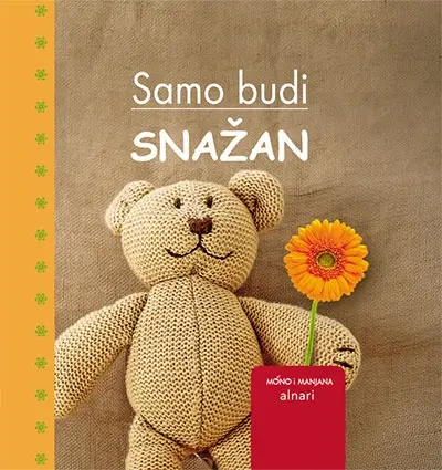 Samo budi snažan