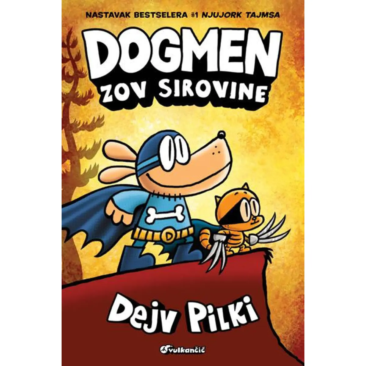 Dogmen, Zov sirovine