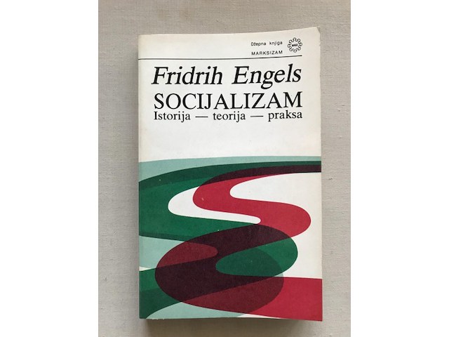 Marksizam: SOCIJALIZAM - Fridrih Engels