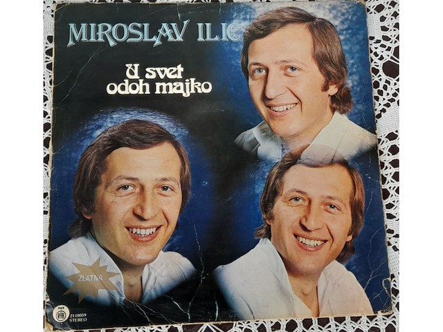 LP Miroslav Ilić – U Svet Odoh Majko
