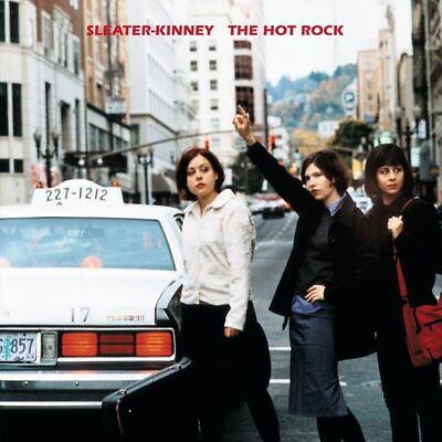 SLEATER KINNEY – THE HOT ROCK