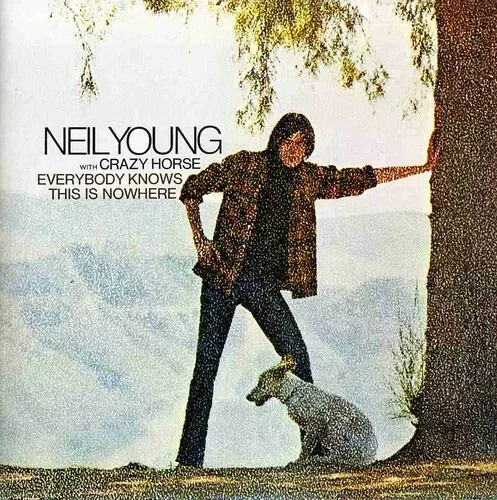 Neil Young – Everybody Knows This Is Nowhere