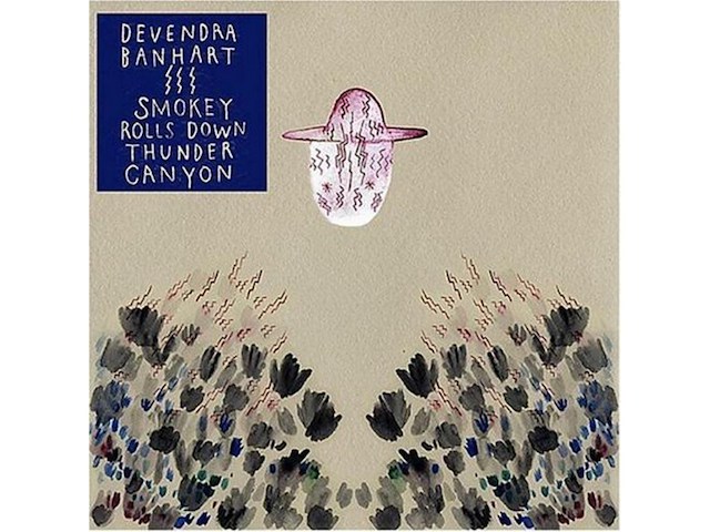 DEVENDRA BANHART - Smokey Rolls Down Thunder Canyon