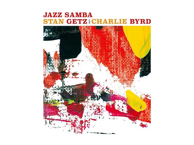 Stan Getz &; Charlie Byrd - Jazz Samba [The Original Recording] (Yellow, Numbe