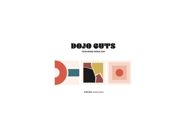 Dojo Cuts - Pieces (Best of Dojo Cuts)