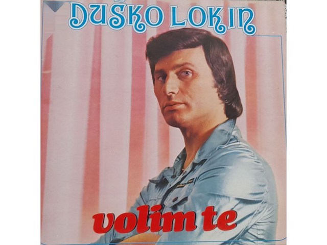 LP Duško Lokin – Volim Te