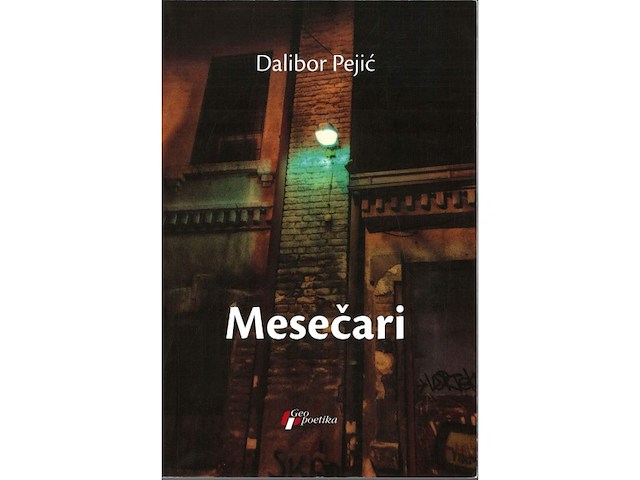 Dalibor Pejić - MESEČARI