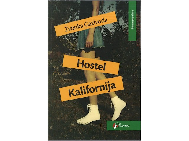 Zvonka Gazivoda - HOSTEL KALIFORNIJA