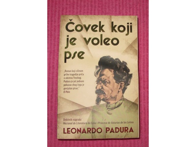 Leonardo Padura - ČOVEK KOJI JE VOLEO PSE