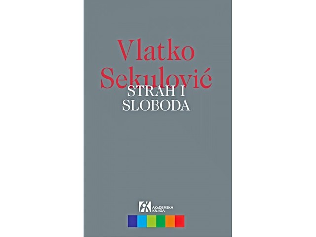 Strah i sloboda - Vlatko Sekulović