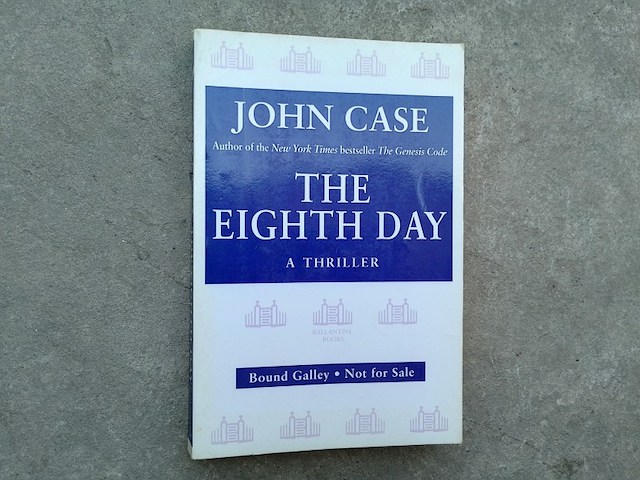 THE EIGHTH DAY, John Case