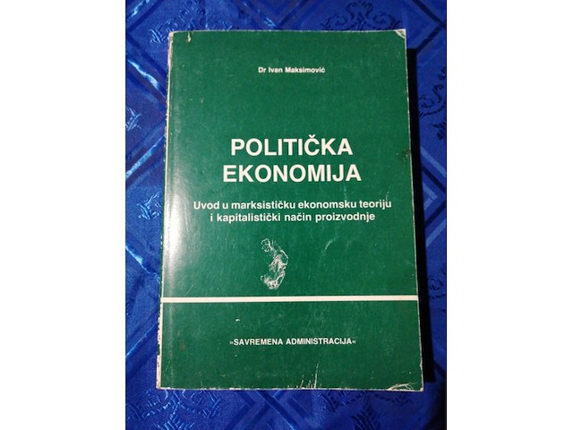 Dr Ivan Maksimović: POLITIČKA EKONOMIJA