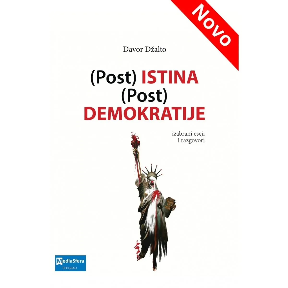 (POST) ISTINA (POST) DEMOKRATIJE