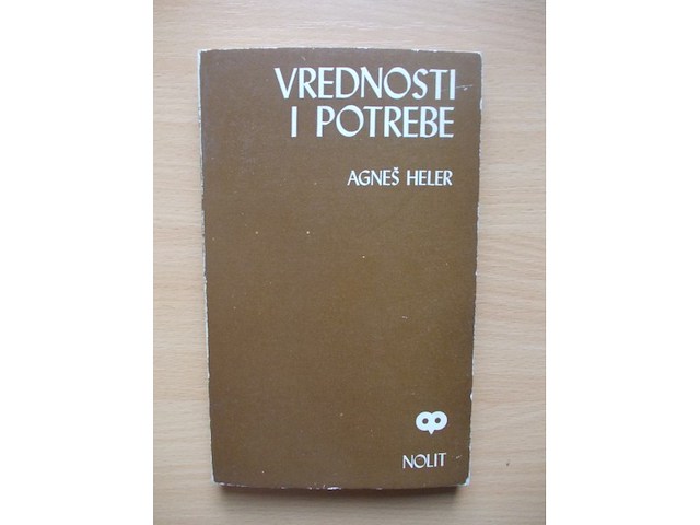 Vrednosti i potrebe - Agneš Heler