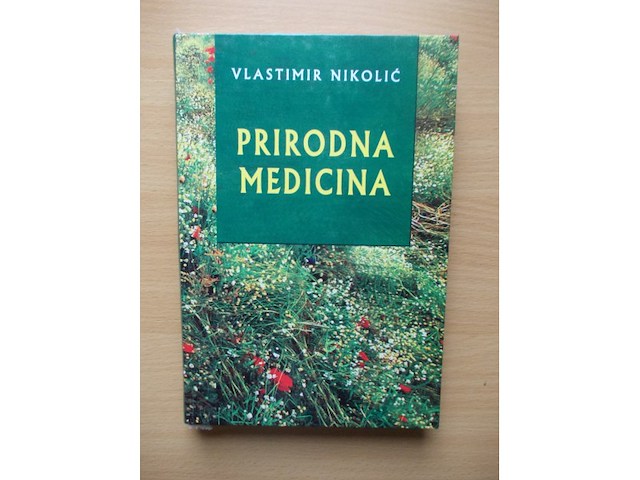 Prirodna medicina - Vlastimir Nikolić - Nova