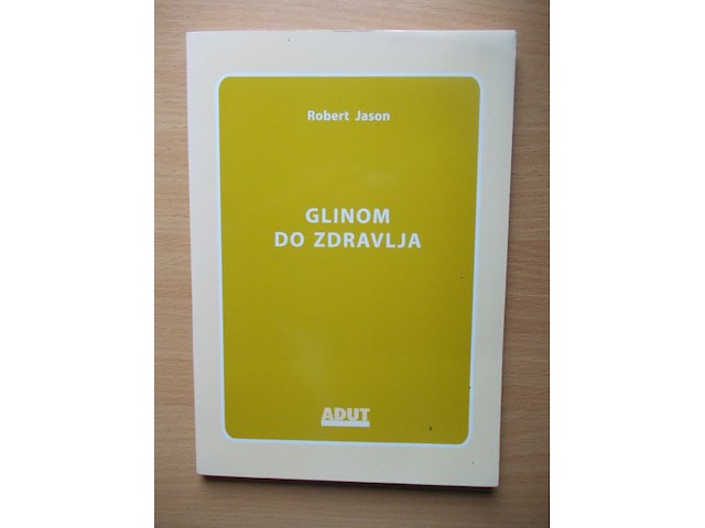 Glinom do zdravlja - Robert Jason - Nova