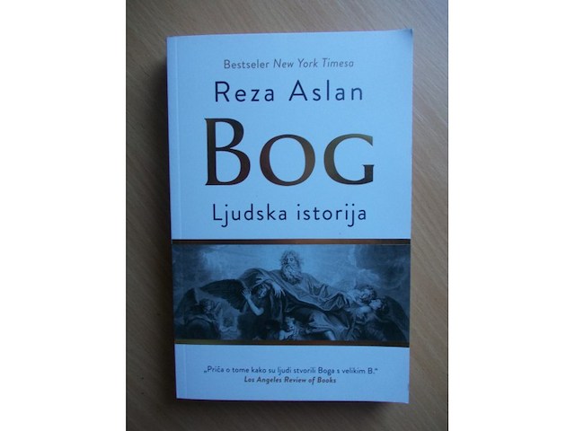 BOG - LJUDSKA ISTORIJA - Reza Aslan