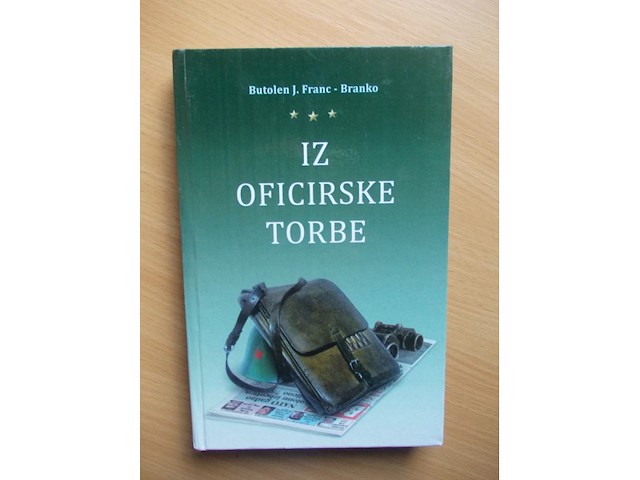 Iz oficirske torbe Butolen J.Franc -Branko - Nova