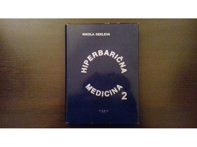 Hiperbarična medicina 2,Nikola Dekleva