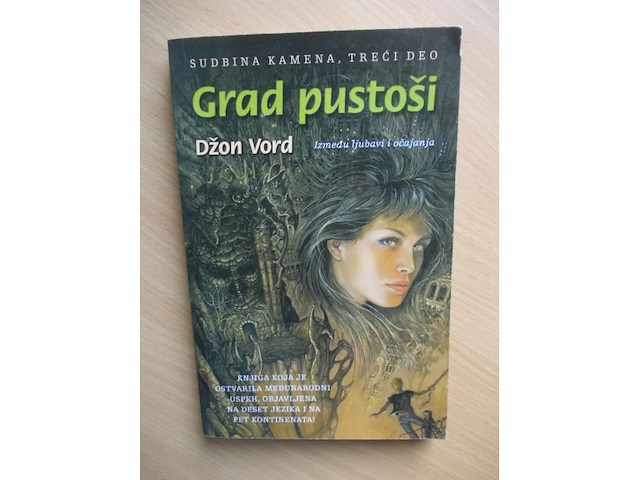 Grad pustoši -Sudbina kamena III deo - Džon Vord