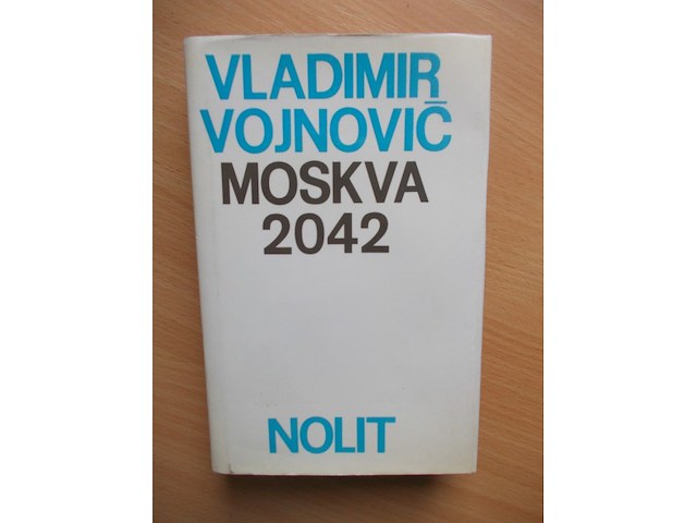 Moskva 2042 - Vladimir Vojnovič