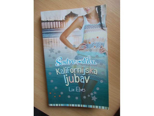 Sestre po stilu IV - Kalifornijska ljubav - Liz Elves