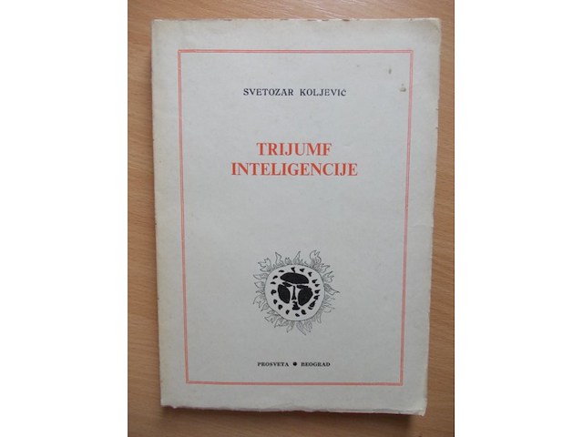 Trijumf Inteligencije - Svetozar Koljević