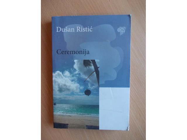 Ceremonija - Dušan Ristić