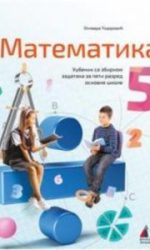 Matematika 5, Udžbenik Sa Zbirkom Zadataka Od Olivera Todorović