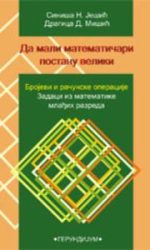 Da Mali Matematičari Postanu Veliki Od S. Ješić, D. Mišić