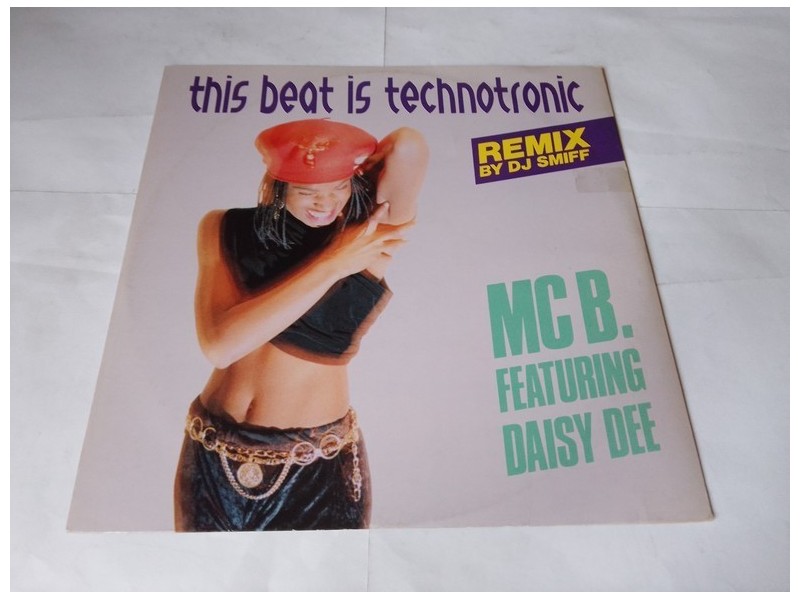 MC B.&DAISY DEE-THIS BEAT IS TECHNOTRONIC (GERMANY)