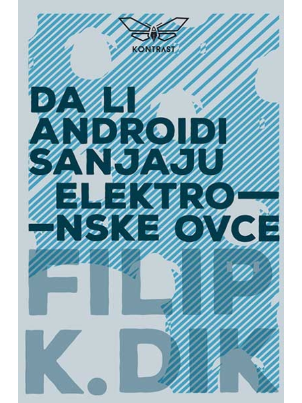 Da li androidi sanjaju elektronske ovce?