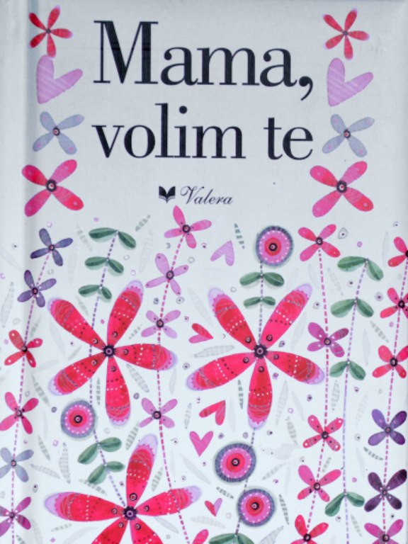 Mama, volim te