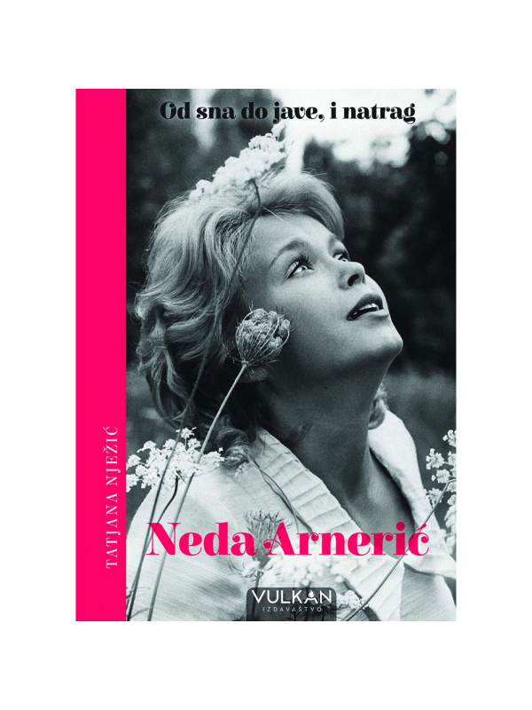 Neda Arnerić – Od sna do jave, i natrag