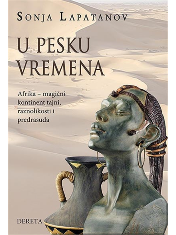 U pesku vremena: Afrika – magični kontinent tajni, raznolikosti i predrasuda