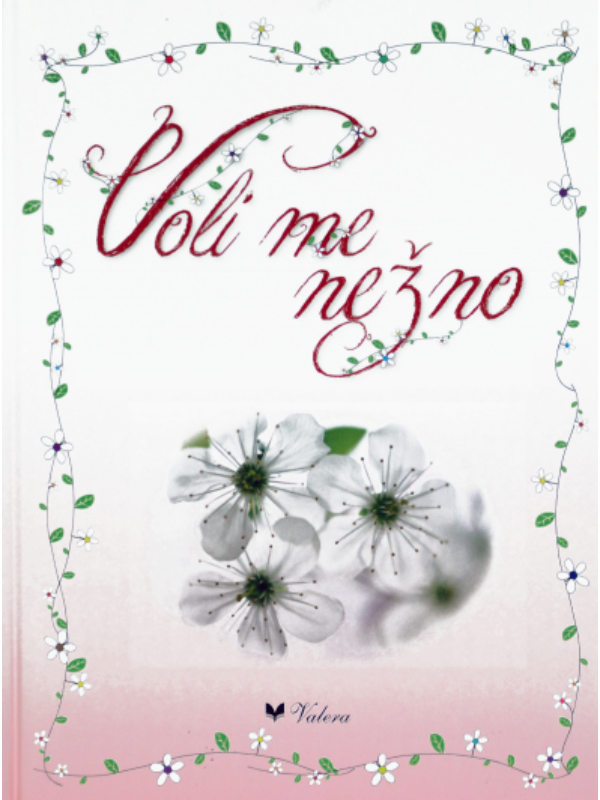 Voli me nežno