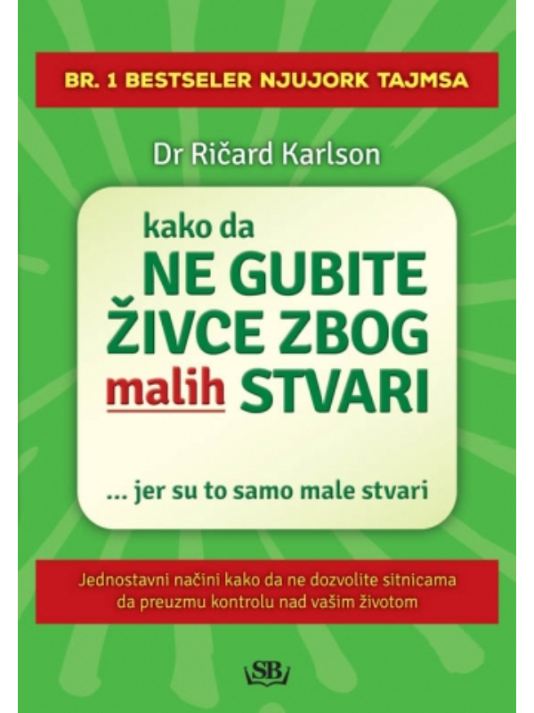 Kako da ne gubite živce zbog malih stvari