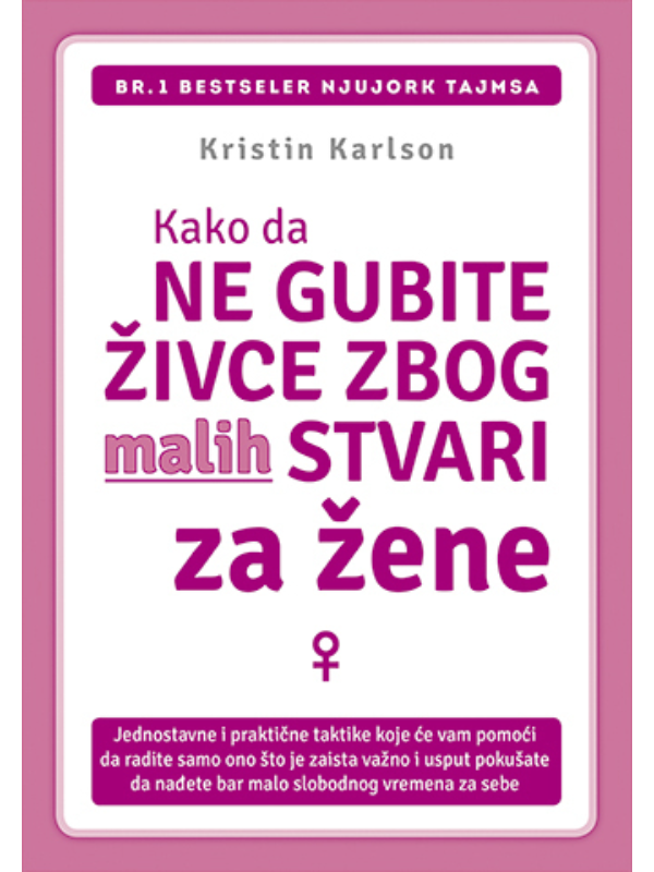 Kako da ne gubite živce zbog malih stvari: za žene