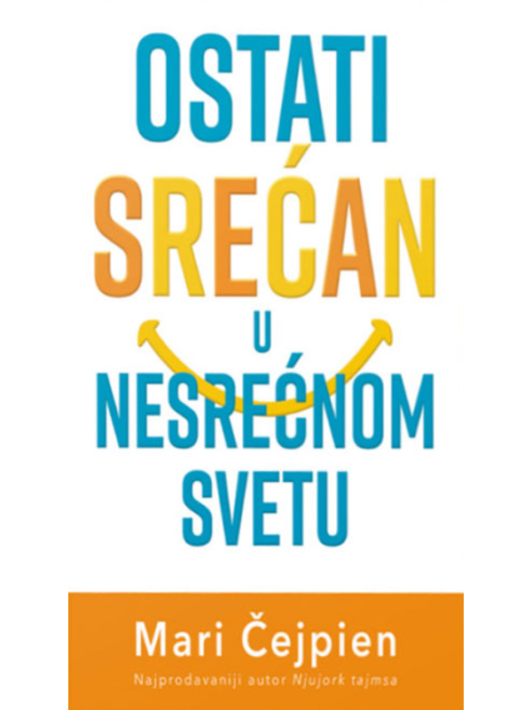 Ostati srećan u nesrećnom svet