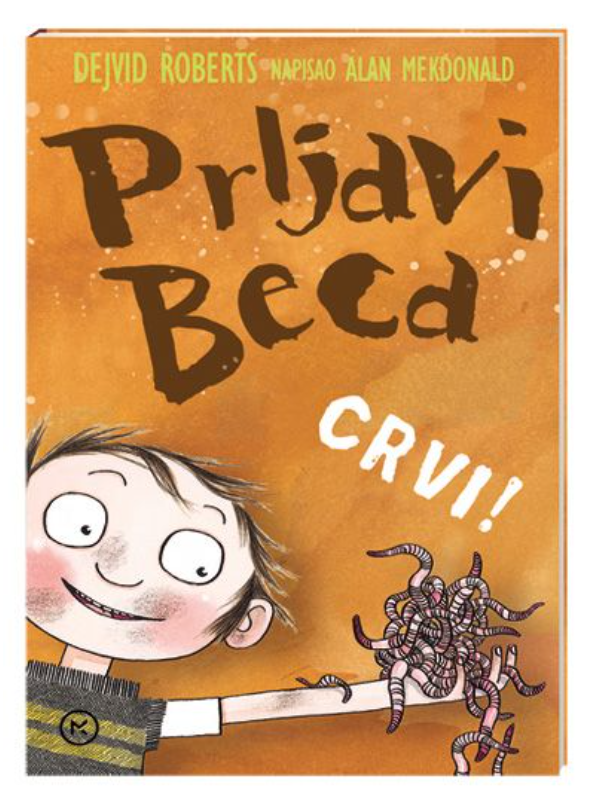 Prljavi Beca – crvi