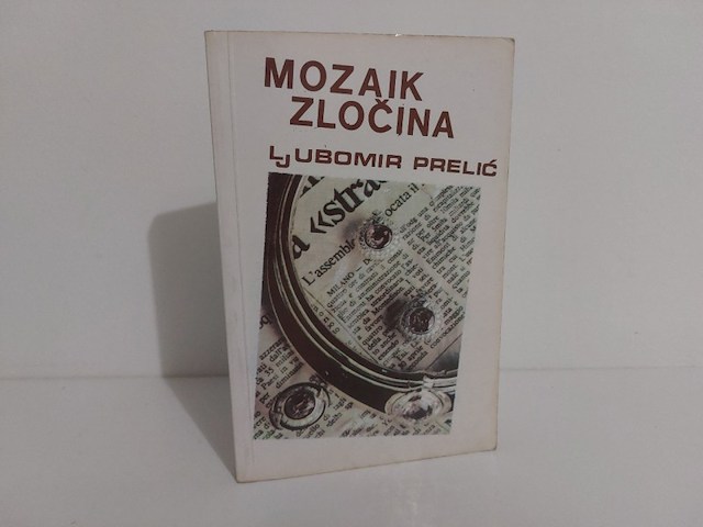 Mozaik zločina - Ljubomir Prelić